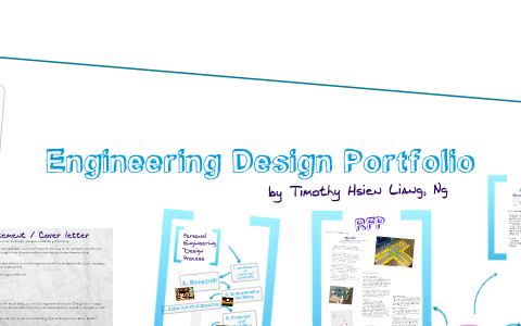 Engineering Design Portfolio by Timothy Ng on Prezi