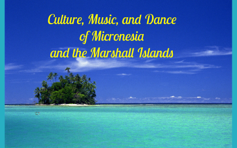 Marshall Islands and Micronesian culture, music, and dance by Claire ...