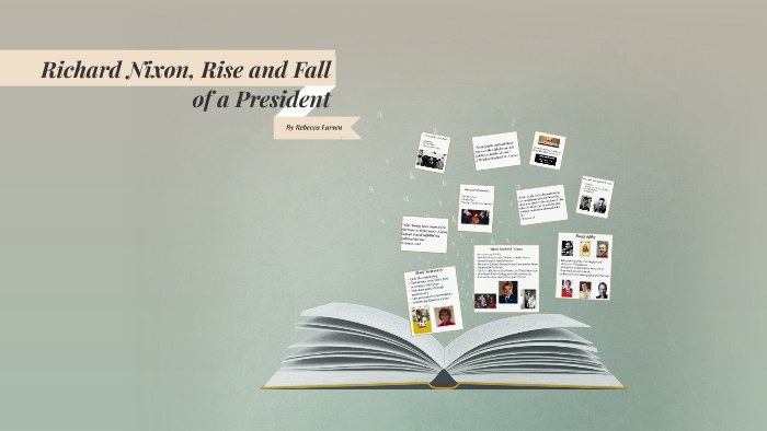 Richard Nixon, Rise and Fall of a President by ben Lottman on Prezi