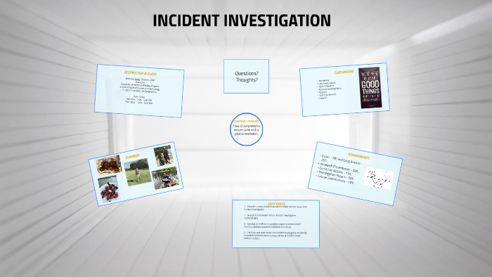 INCIDENT INVESTIGATION by on Prezi