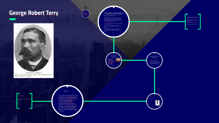 George Robert Terry by christian alejandro roman ledesma on Prezi