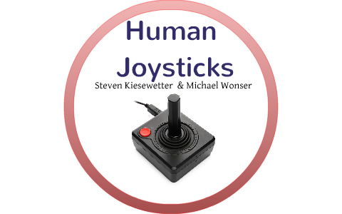 Human Joystick by Michael Wonser