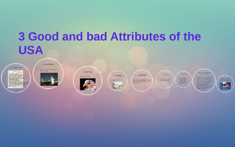 3 Good and bad Attributes of the USa by Alexander NL on Prezi