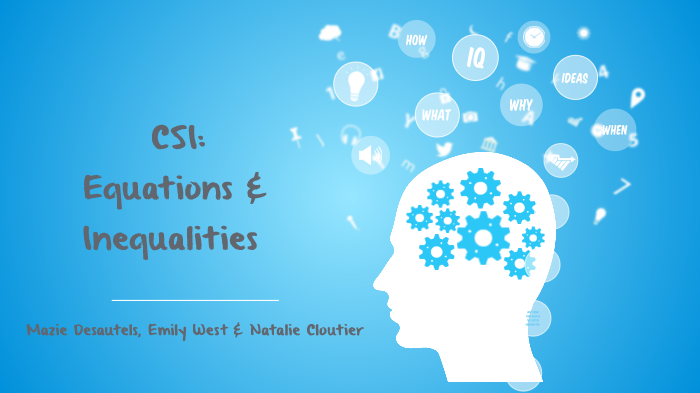 CSI: Equations and Inequalities Prezi by eva west on Prezi