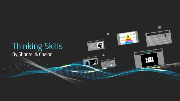 Thinking Skills by shantel calligaro on Prezi