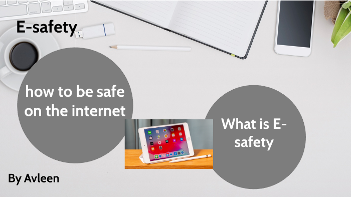 E-safety by Avleen Gill on Prezi