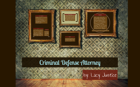 Criminal Defense Attorney by Lacy Justice on Prezi