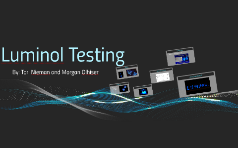 Luminol Testing by Morgan Olhiser on Prezi