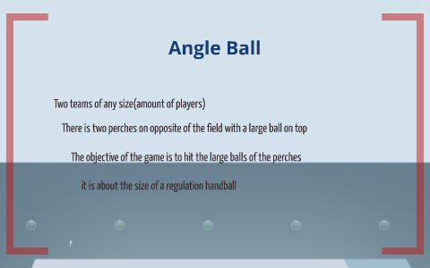 Angle Ball by Chris P Bacon