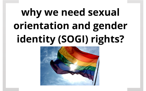 why we need sexual orientation and gender identity (SOGI) rights? by ...