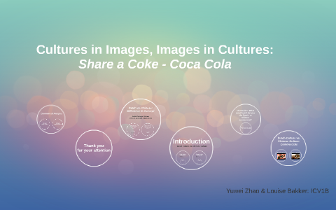 Cultures in Images, Images in Cultures: Share a Coke - Coca by Louise ...