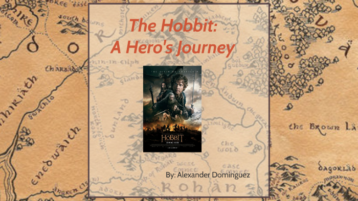 The Hobbit: A Hero's Journey by Alexander Dominguez on Prezi