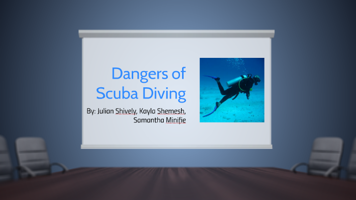Dangers of Scuba Diving by Samantha Minifie on Prezi