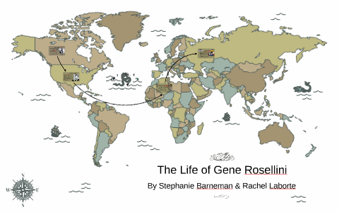 The Life of Gene Rosellini by Stephanie B on Prezi