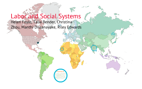 Labor and Social Systems by Helen Foyle on Prezi