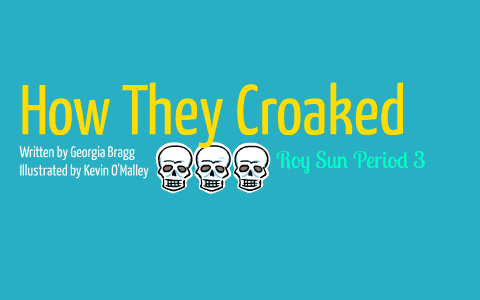 How They Croaked by Roy S