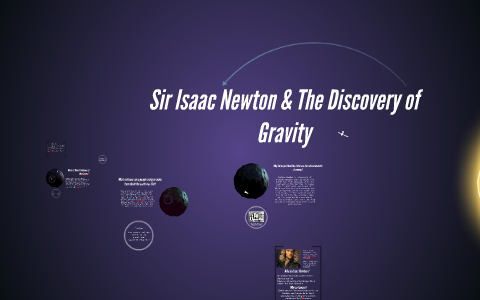 Sir Isaac Newton & The Discovery of Gravity by Kristine Gyorosi on Prezi