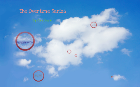 The Overtone Series by Ciara Sheerin on Prezi