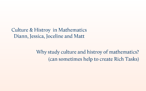 Culture in Mathematics by Diann Callaghan on Prezi