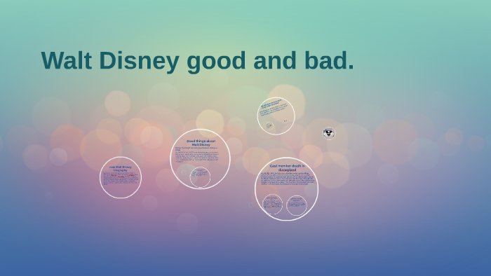 Walt Disney good and bad. by paola gonzalez on Prezi