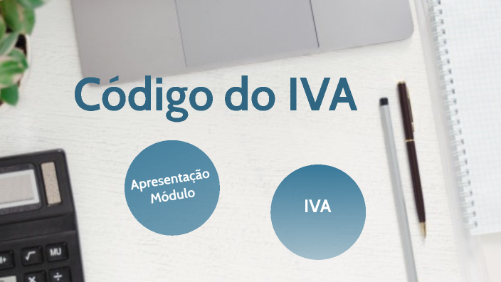Código IVA by Dina Ornelas on Prezi