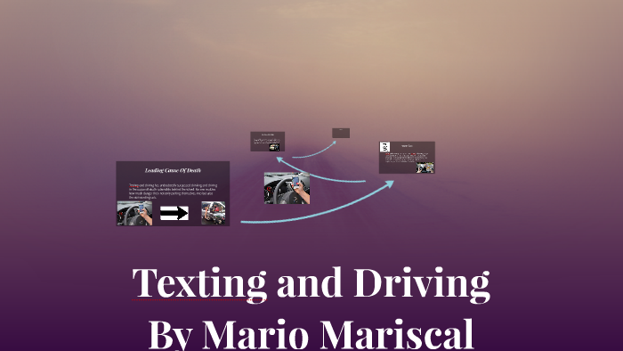 Texting and Driving by Mario Mariscal on Prezi