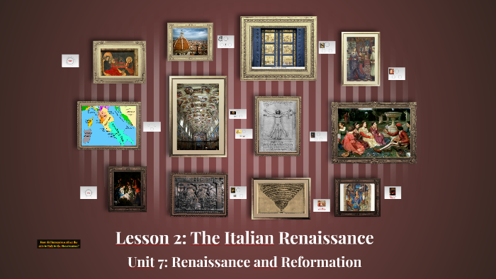 Lesson 2: The Italian Renaissance by on Prezi