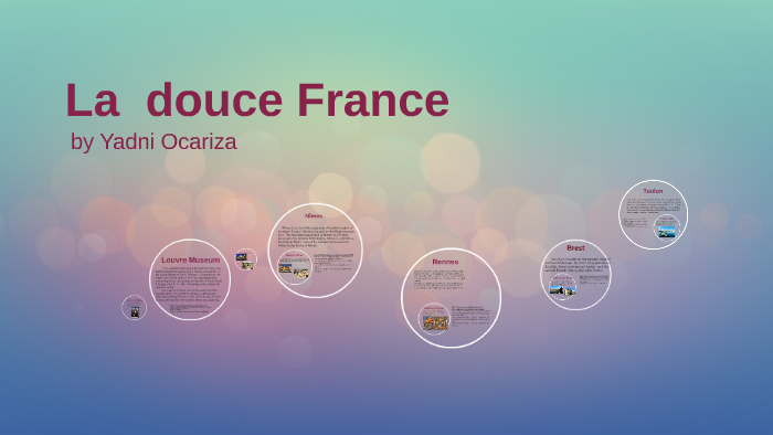 La dounce France by Yadni Ocariza on Prezi