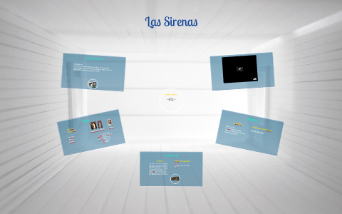 Las Sirenas by Andy Macedo N on Prezi