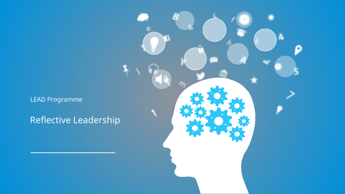 Reflective Leadership by Matthew Stewart on Prezi