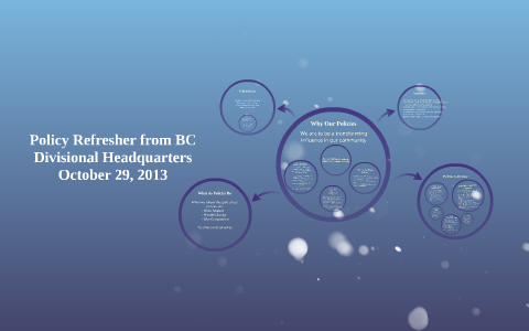 Policy Refresher from BC Divisional Headquarters by M Poole on Prezi