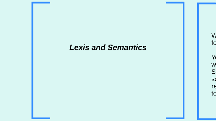 Lang/Lit: Lexis and Semantics by Paul Hanson on Prezi