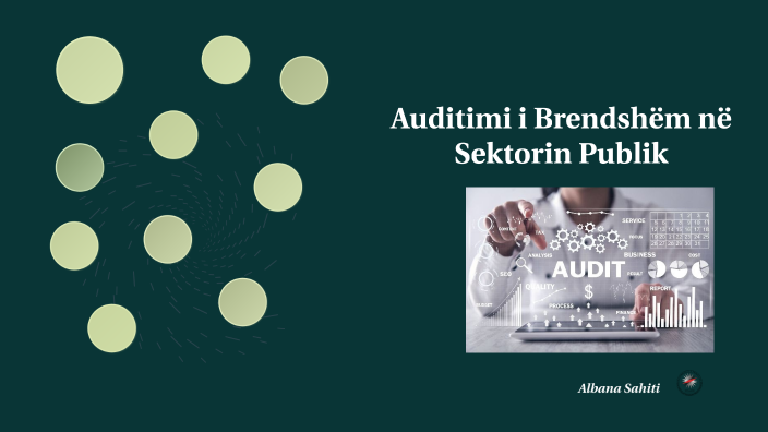 Auditimi i brendshëm në sektorin publik by albana sahiti on Prezi