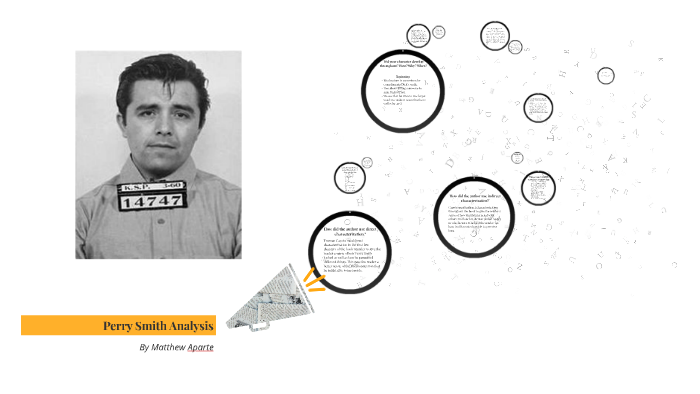 Perry Smith Analysis by Matthew Aparte on Prezi