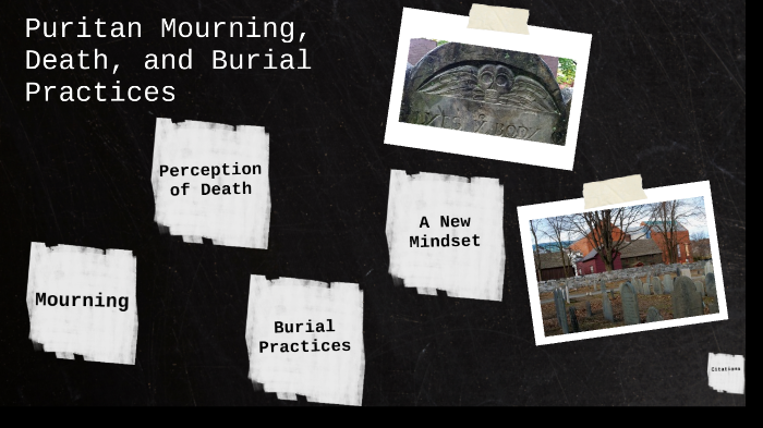 Puritan Mourning, Death, and Burial Practices by Jake Fucci on Prezi
