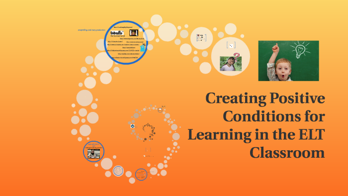 Creating Positive Conditions for Learning in the ELT Classro by lola ...