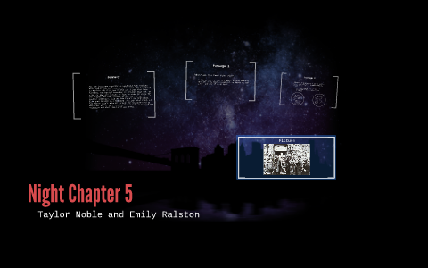 Night Chapter 5 by Taylor Noble on Prezi