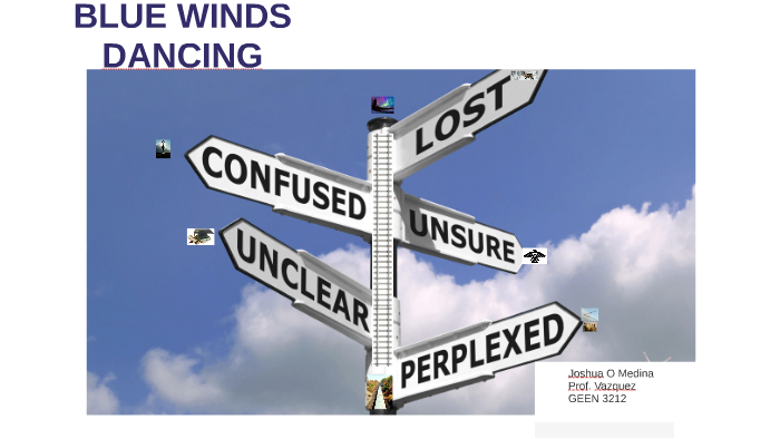 BLUE WINDS DANCING by Joshua Omar on Prezi