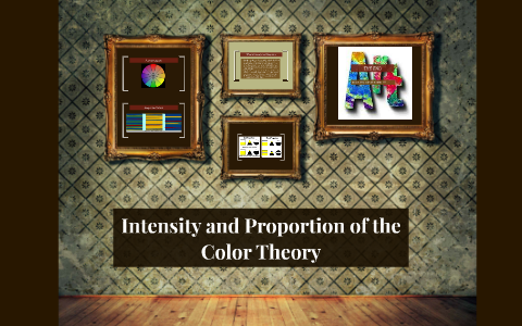 Intensity and Proportion of the Color Theory by ashima ipe on Prezi