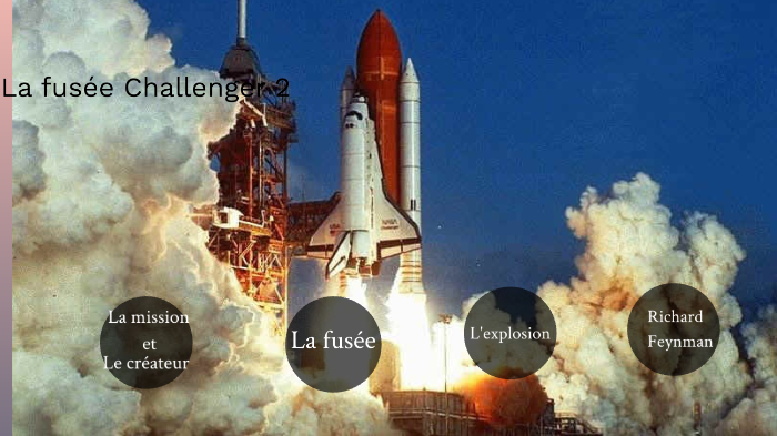 La fusée Challenger 2 by florence massé on Prezi