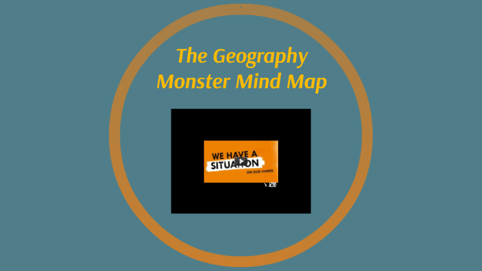The Geography Monster Mind Map by Ryan XU on Prezi