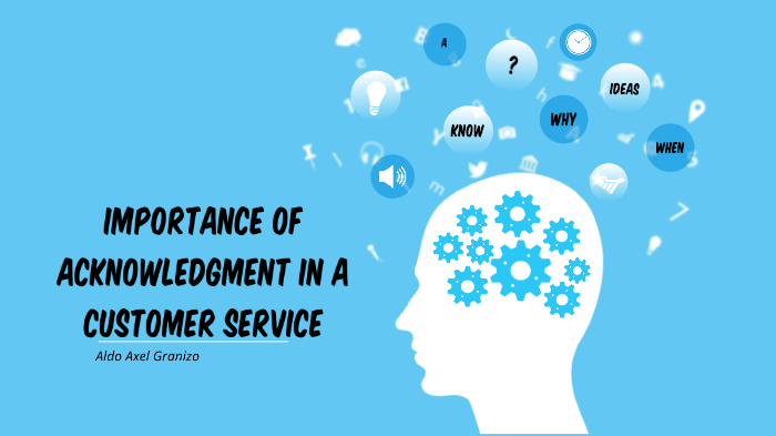 Importance of Acknowledgement in a customer service by Rosiny Nuñez on ...