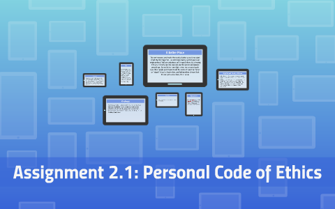 Assignment 2.1: Personal Code of Ethics by Jackie Colvin on Prezi
