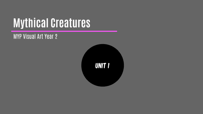 Mythical Creatures by Jesse Bradley on Prezi