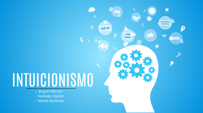 intuicionismo by Valeria Quiñónez on Prezi