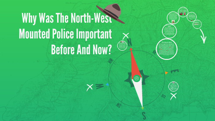 Why Was The NWMP Important Before And Now? by Kirill Zakharov on Prezi