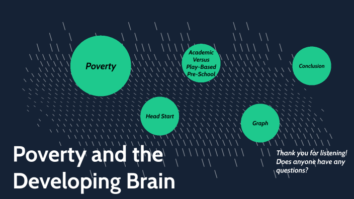 Poverty and Brain Development by kate lauria on Prezi