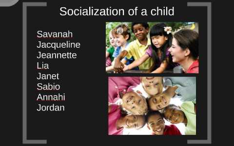 Socialization of a child by ECD Socialization on Prezi