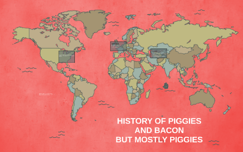 The History of Piggies by cian hart on Prezi