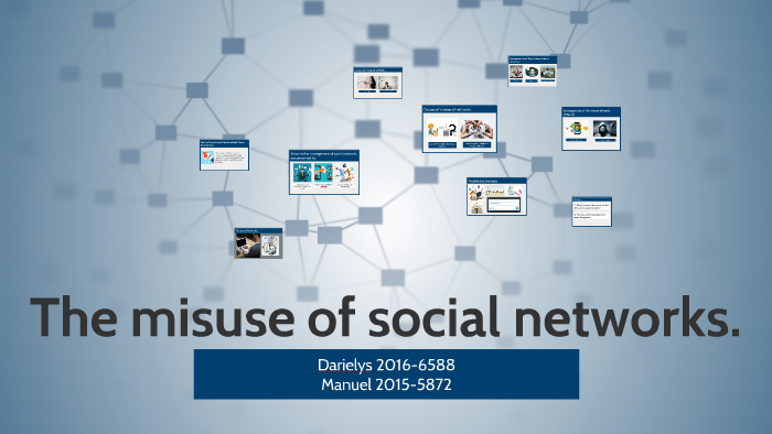 The misuse of social networks. by on Prezi